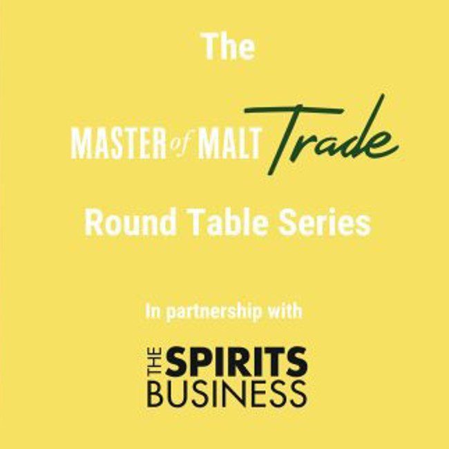 Master of Malt Trade Round Table: key takeaways - The Spirits Business